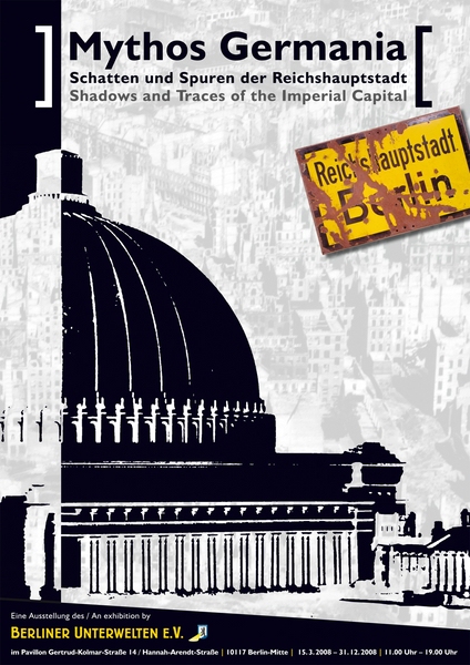 Mythos Germania 2008/2009- Berliner Unterwelten